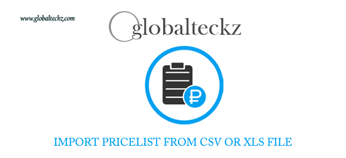 Odoo Import Pricelist From Xls Or Csv File Globalteckz