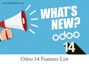 Odoo 14 Features List | New improvements | Changes | Globalteckz