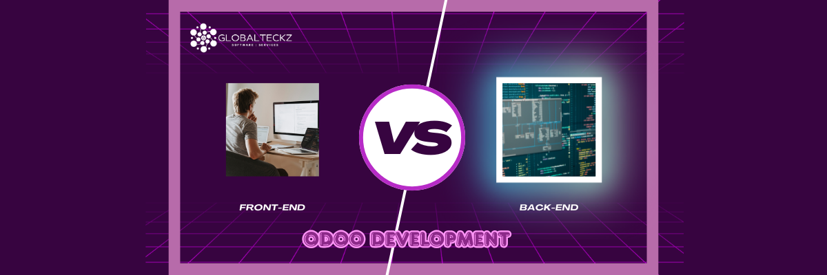 Front-End vs Back-End Development in Odoo - Globalteckz